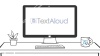 TextAloud Text to Speech Software and Natural Sounding Voices