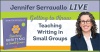 Book Talk Live: Jennifer Serravallo Introduces Teaching Writing in ...